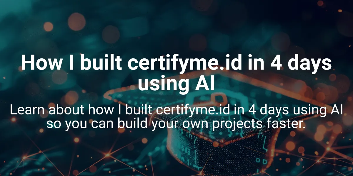 How I built certifyme.id in 4 days using AI | ChainLaunch - KFS